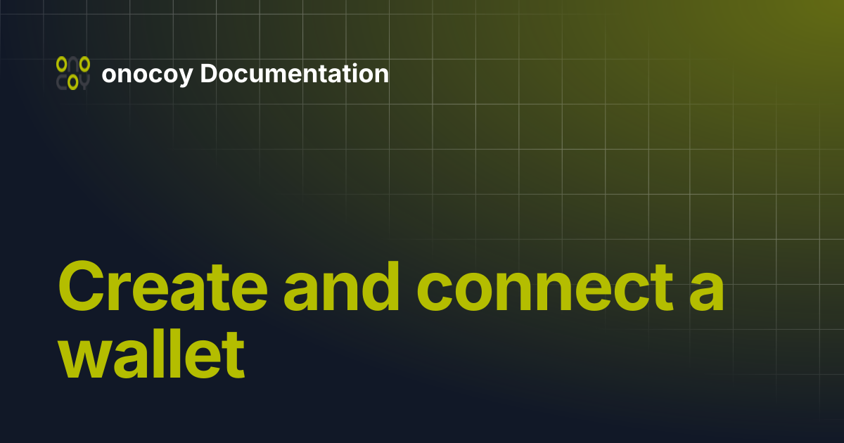 Create and connect a wallet | onocoy Documentation