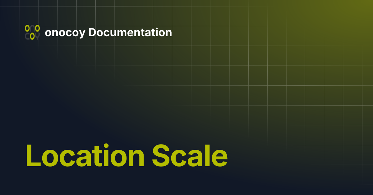 Location Scale | onocoy Documentation